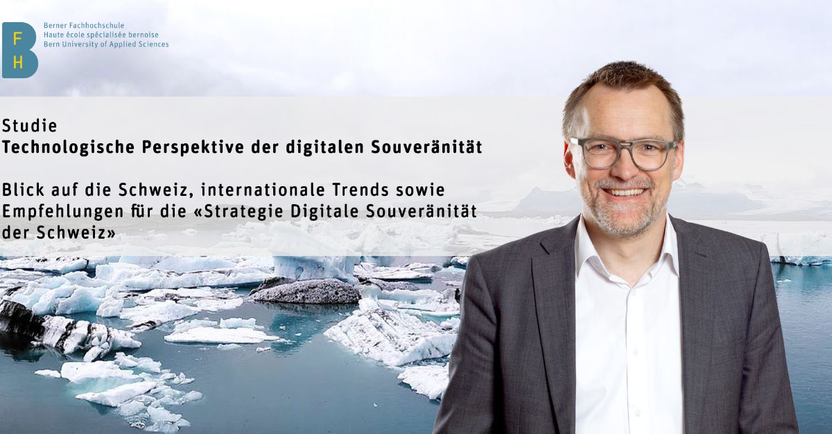 Neue Studie zu digitaler Souveränität publiziert | BFH